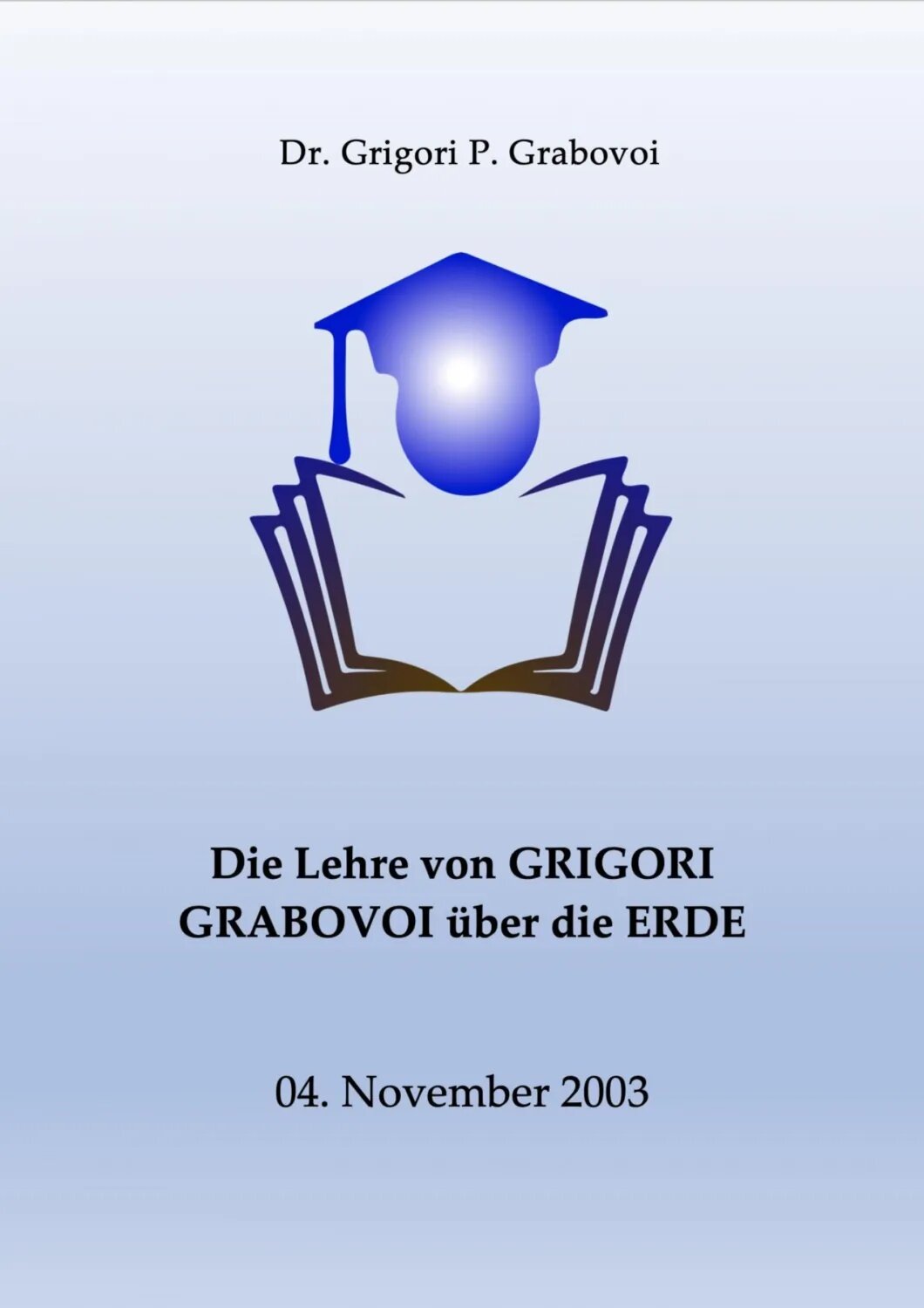 Die Lehre von Grigori Grabovoi über die Erde [Цифровая книга]