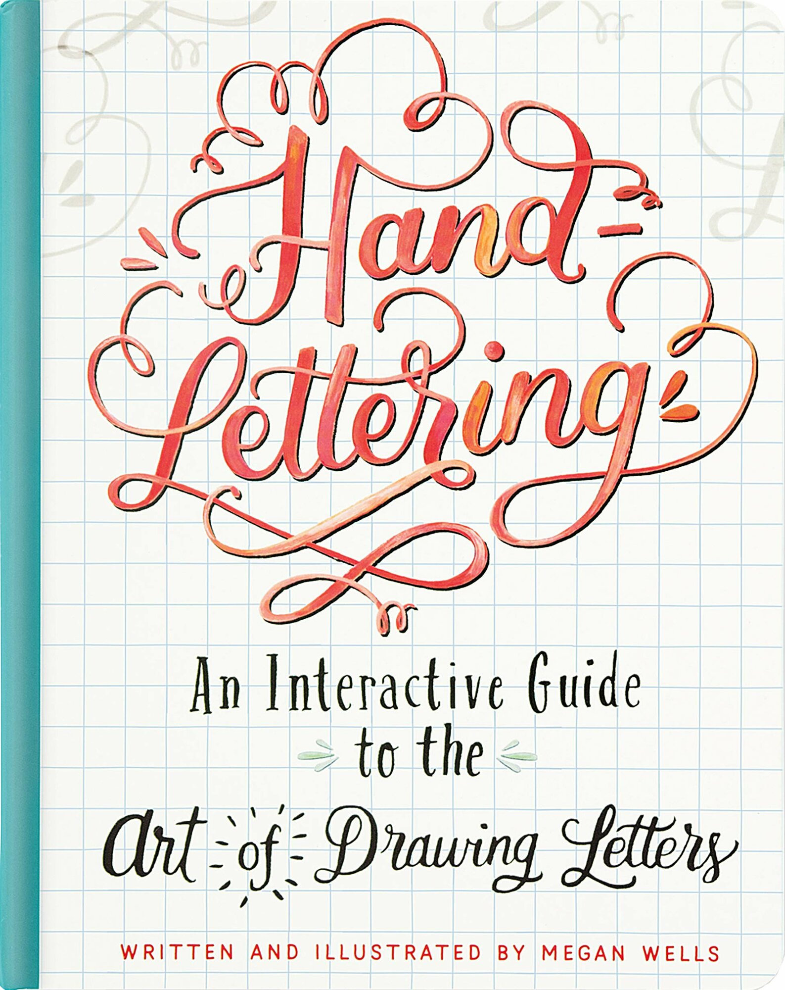 Hand-Lettering: An Interactive Guide to the Art of Drawing Letters / Книги об искусстве
