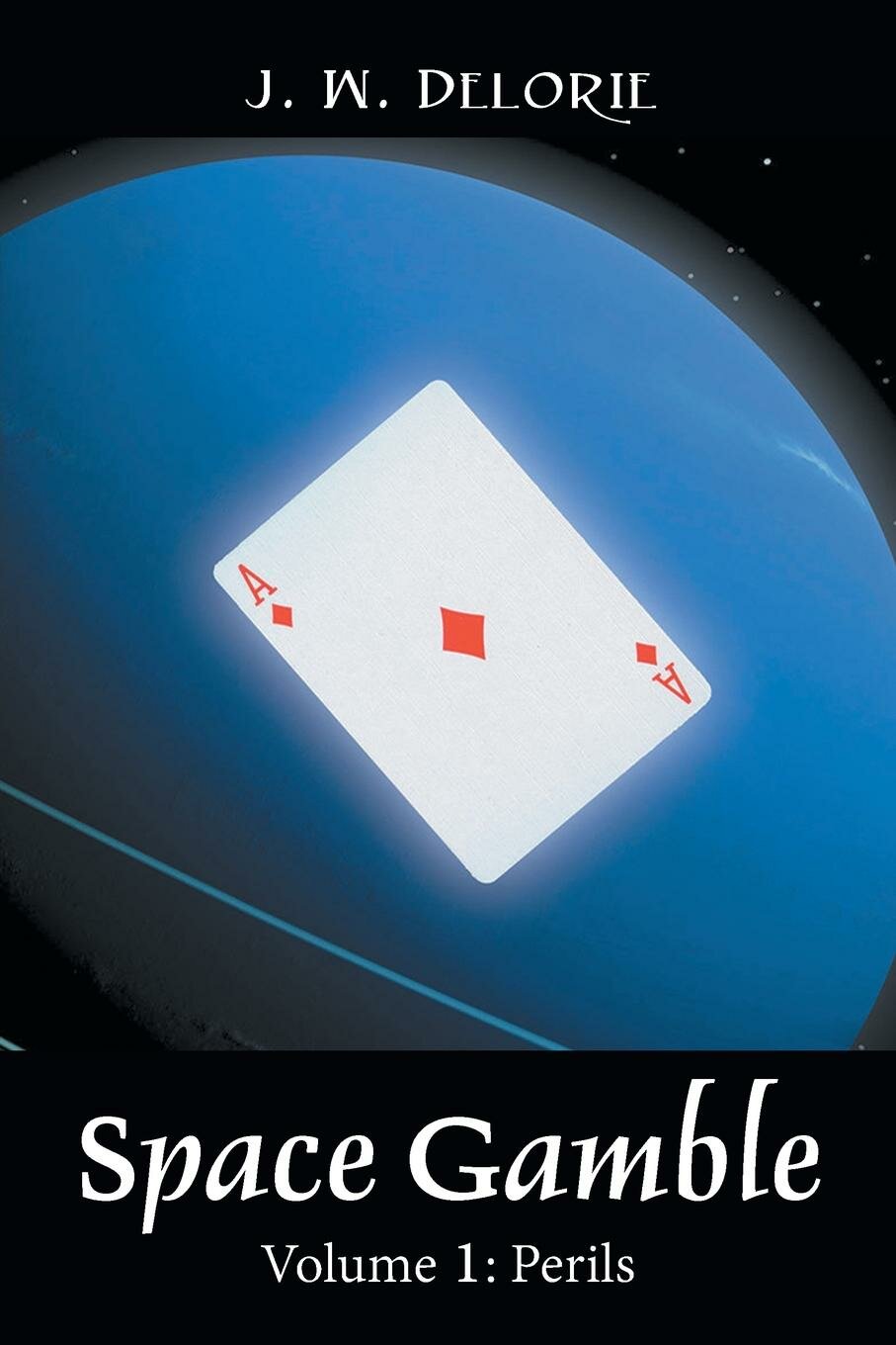 Space Gamble. Volume 1: Perils
