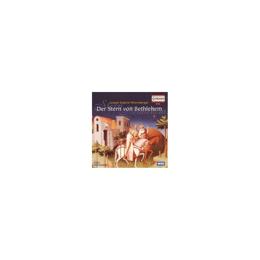 Диск Josef Rheinberger (1839-1901) - Der Stern von Bethlehem op.164 (1 CD)