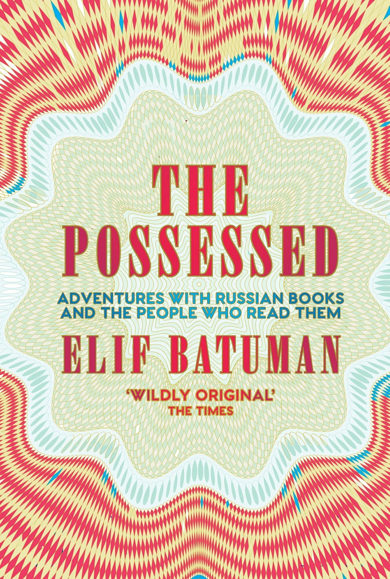 The Possessed / Batuman E. (книга на английском)