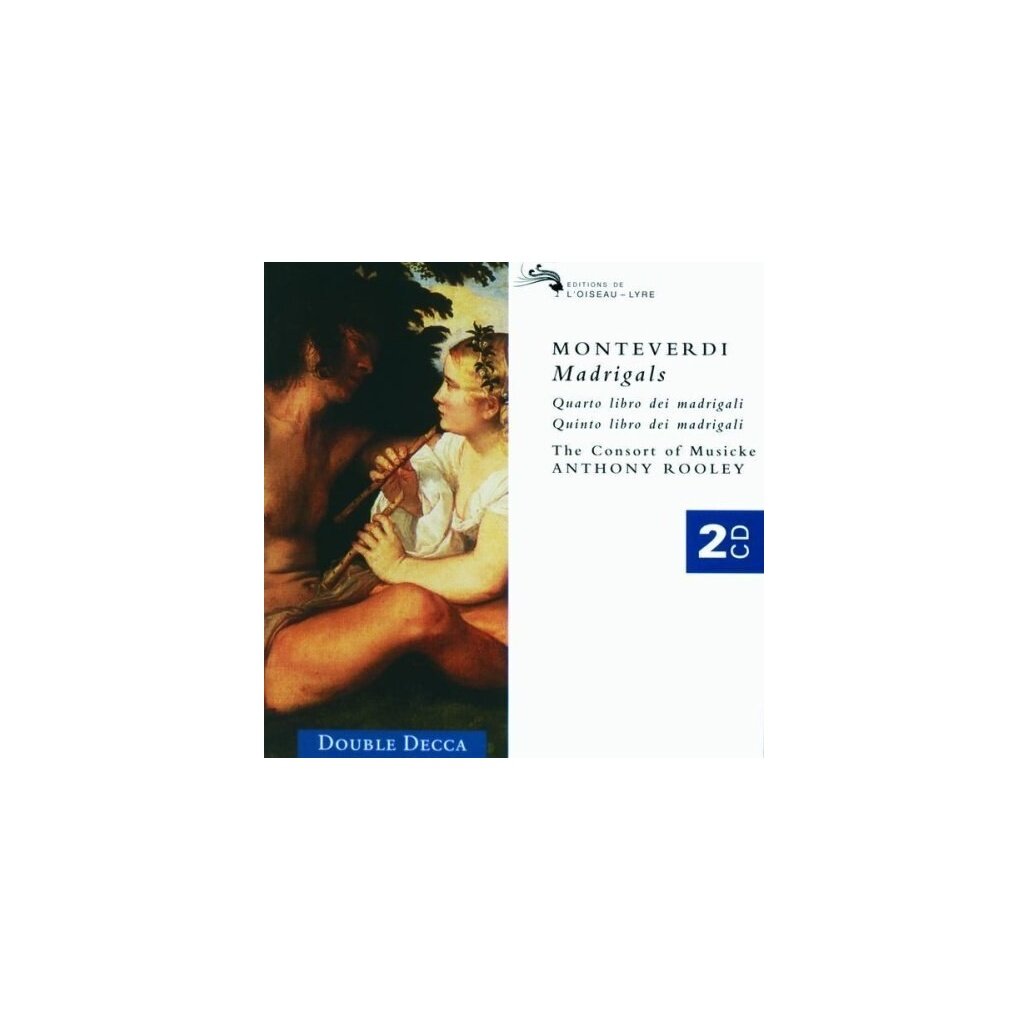 Monteverdi: Fourth and Fifth Books of Madrigals. The Consort of Musicke, Anthony Rooley. 2 CD
