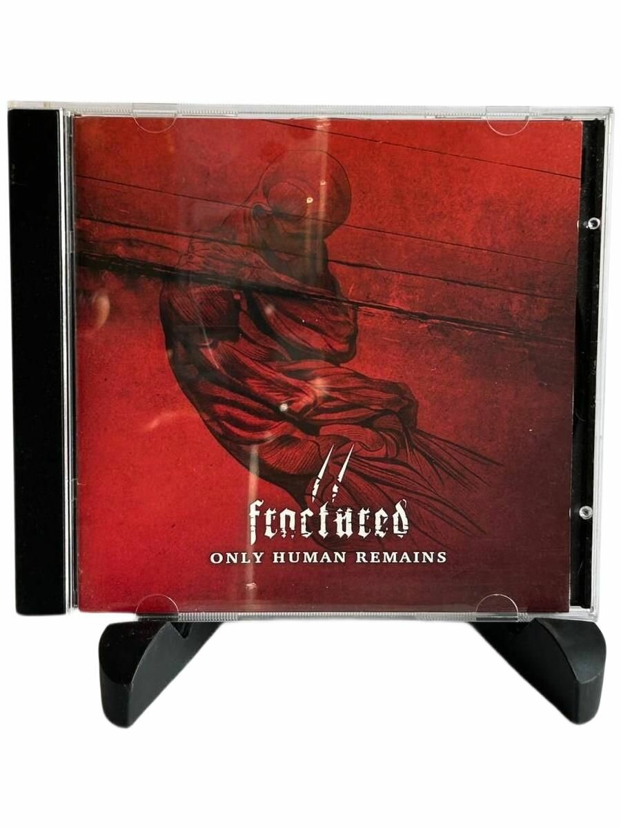 Fractured - Only Human Remains (1CD-Аудио, Россия 2007, Лицензия)