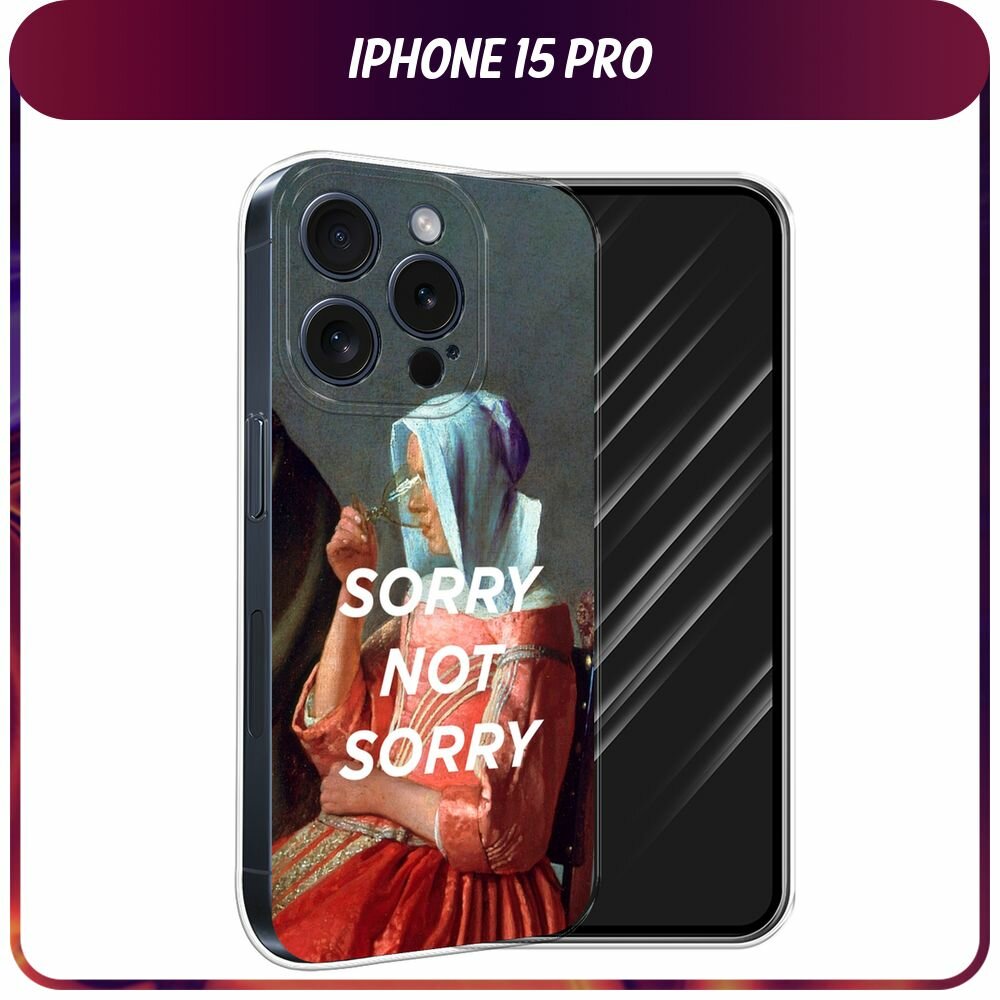 Чехол на Apple iPhone 15 Pro / Айфон 15 Про с принтом sorry not sorry