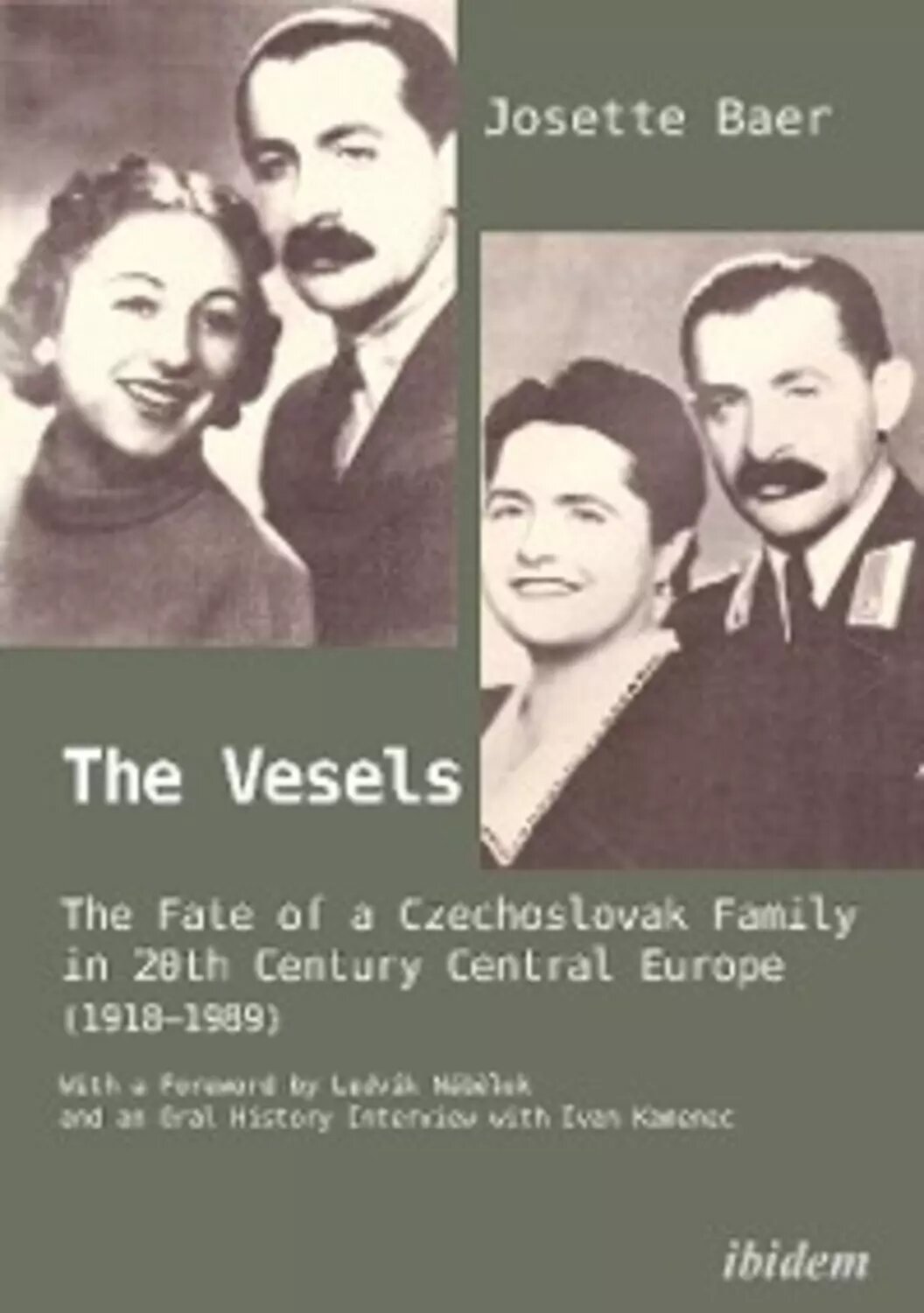 The Vesels: The Fate of a Czechoslovak Family in 20th Century Central Europe (1918–1989) [Цифровая книга]