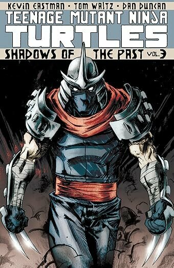 Teenage Mutant Ninja Turtles Volume 3: Shadows of the Past (Teenage Mutant Ninja Turtles Graphic Novels)
