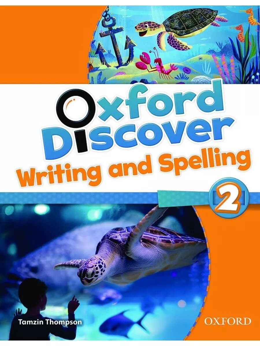 Oxford Discover 2 Writing and Spelling Book | Сочинения, рассказы, эссе и доклады.