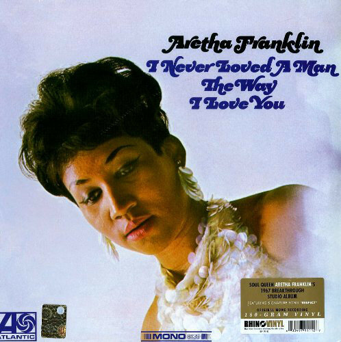 ARETHA FRANKLIN I Never Loved A Man The Way I Love You (LP)