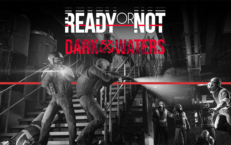 Ready or Not: Dark Waters (Steam; PC; Регион активации РФ, СНГ)