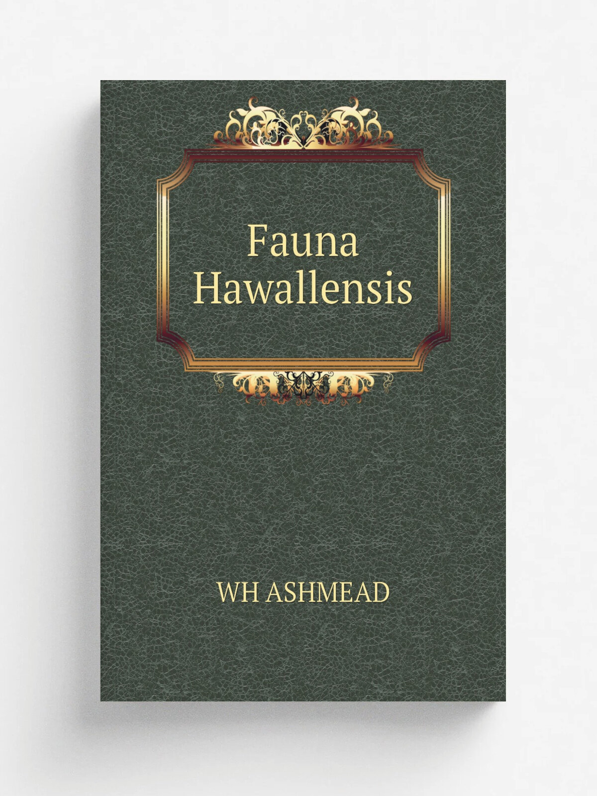 Fauna Hawallensis | WH ASHMEAD | Репринт
