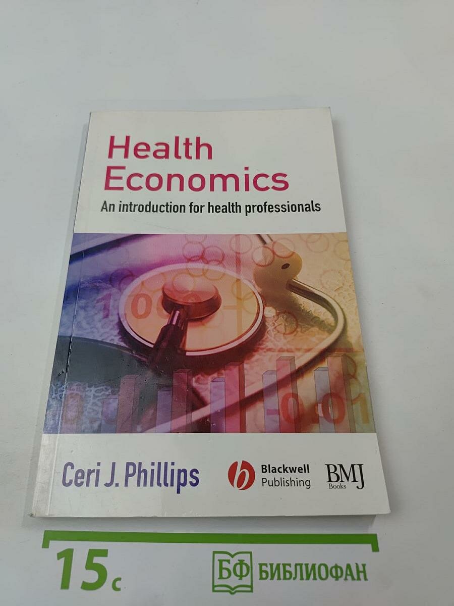 Health Economics: An introduction for health professionals