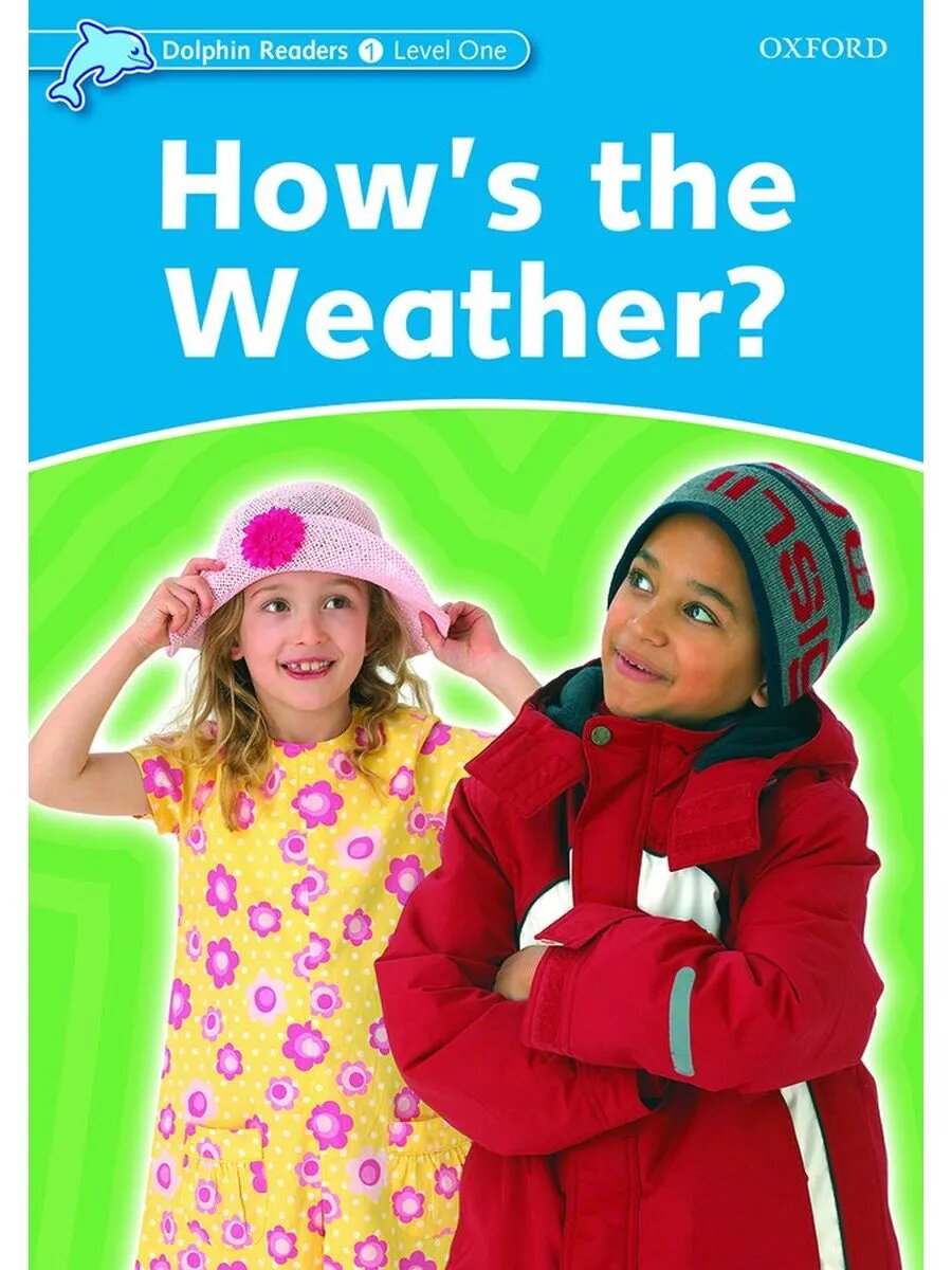 Dolphin Readers 1 How's the Weather | Oxford University Press