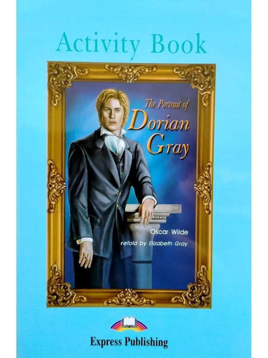 Graded Readers 4 The Portrait of Dorian Gray Activity Book | Express Publishing