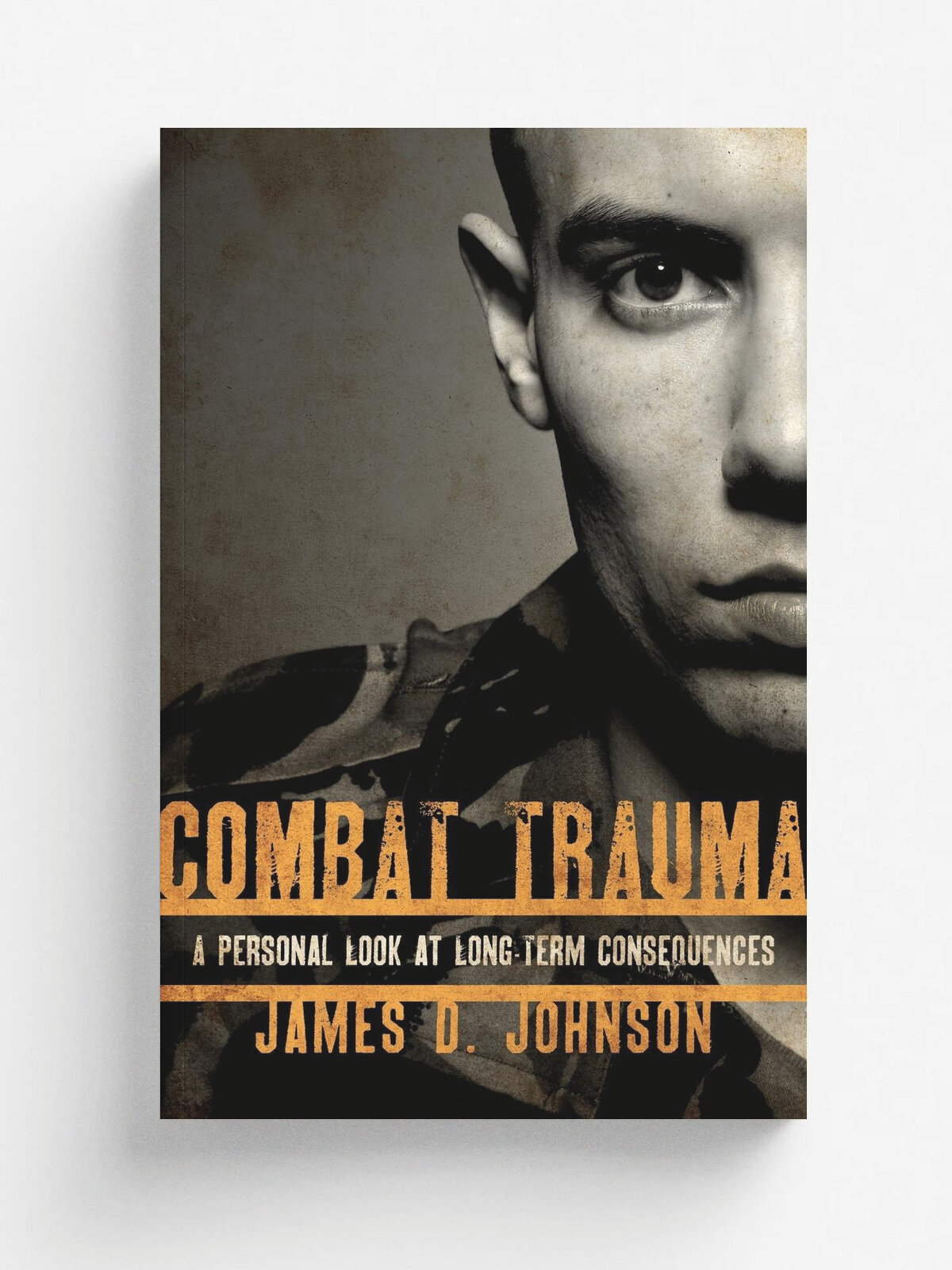 Combat Trauma. A Personal Look at Long-Term Consequences