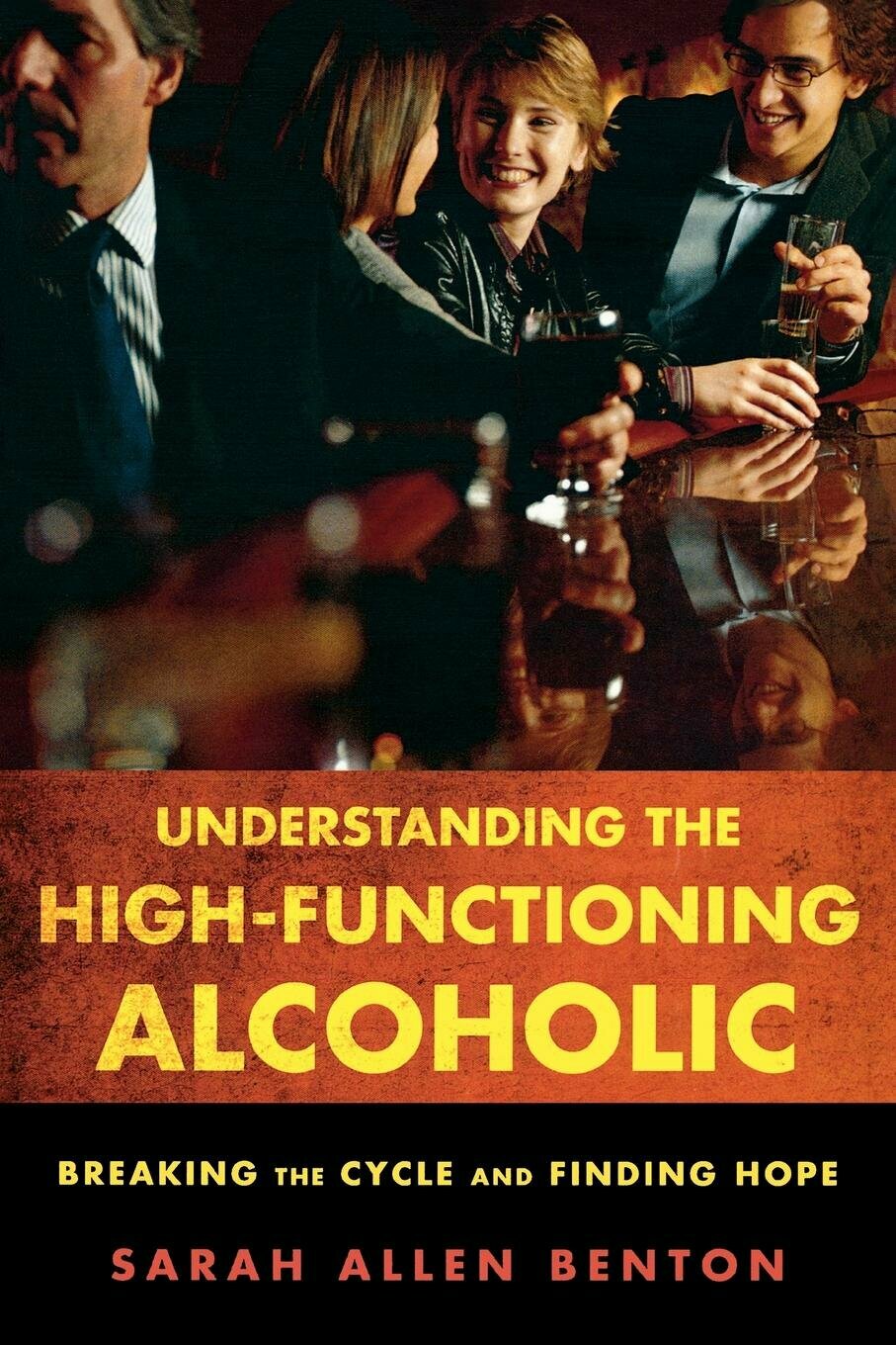 Understanding the High-Functioning Alcoholic. Breaking the Cycle and Finding Hope — фото 1