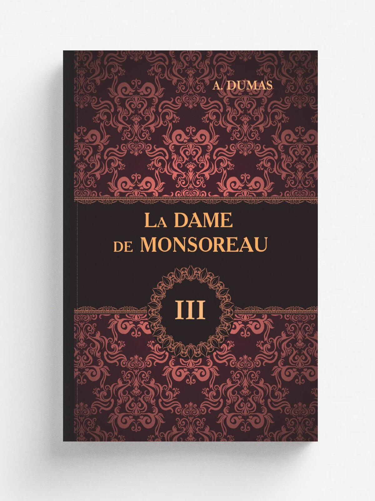 La Dame de Monsoreau. Tom 3