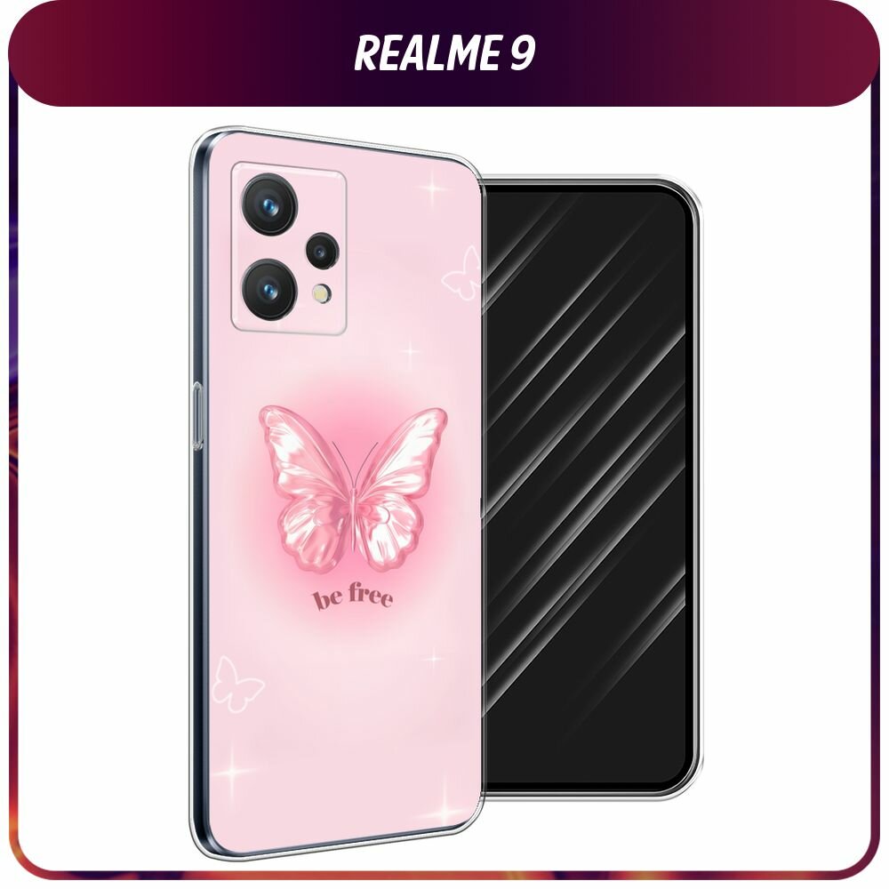 Чехол на Realme 9 4G/9 Pro Plus / Реалми 9 4G/9 Pro Plus с принтом "Be free butterfly 1"