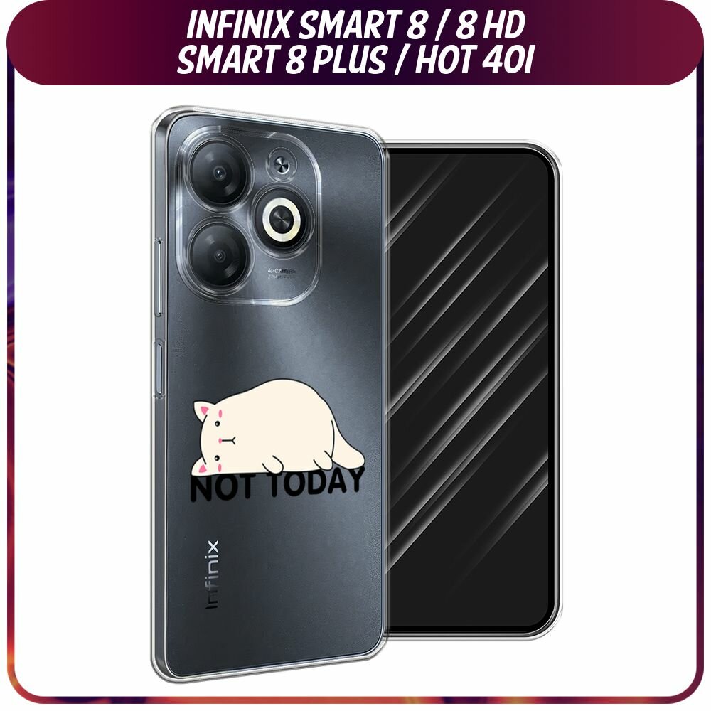 Чехол на Infinix Smart 8/8 HD/HOT 40i / Инфиникс Смарт 8/8 HD/HOT 40i с принтом "Cat not today", прозрачный