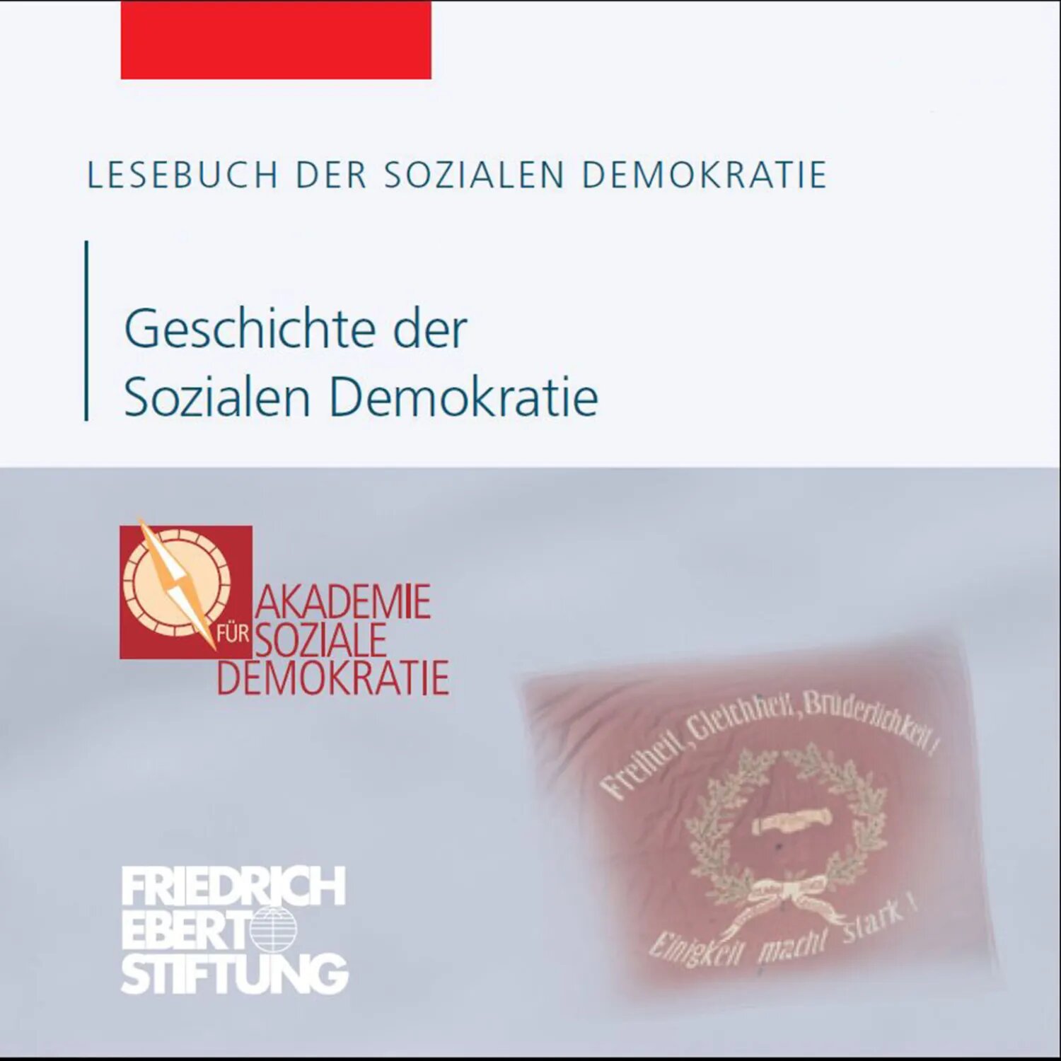 Lesebuch der Sozialen Demokratie, Band 7: Geschichte der Sozialen Demokratie [Аудиокнига]