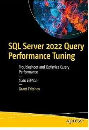 SQL Server 2022 Query Performance Tuning Reprinted books