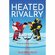 Heated Rivalry -- Rachel Reid - Paperback