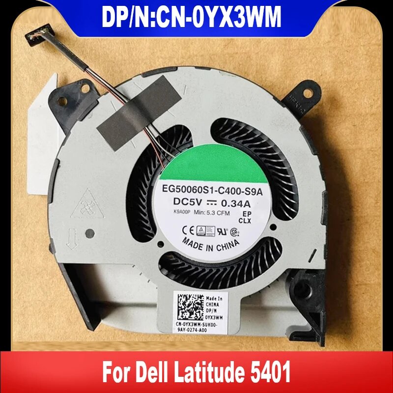 0YX3WM охлаждающий вентилятор для ноутбука Dell Latitude 5401, вентилятор-кулер, радиатор EG50060S1-C400-S9A YX3WM CN-0YX3WM