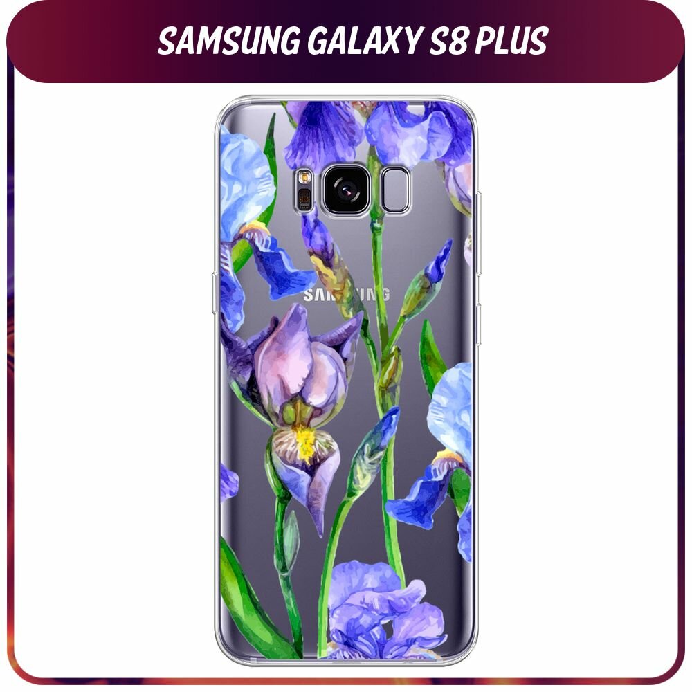 Чехол на Samsung Galaxy S8 + / Самсунг Галакси С8 Плюс с принтом "Синие ирисы", прозрачный