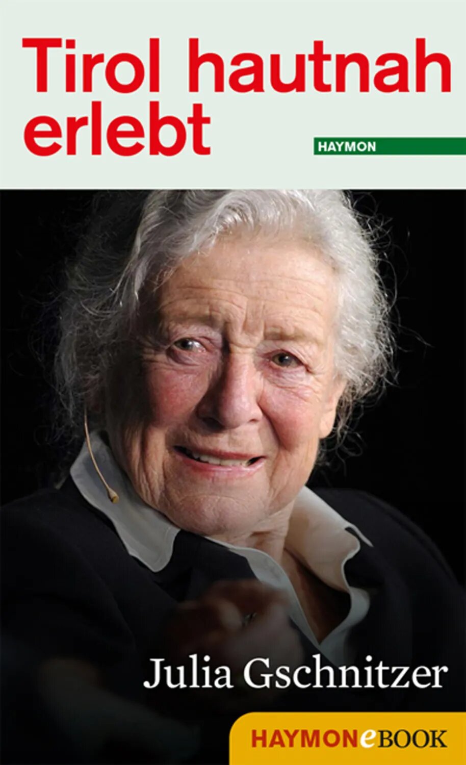 Tirol hautnah erlebt: Julia Gschnitzer [Цифровая книга]