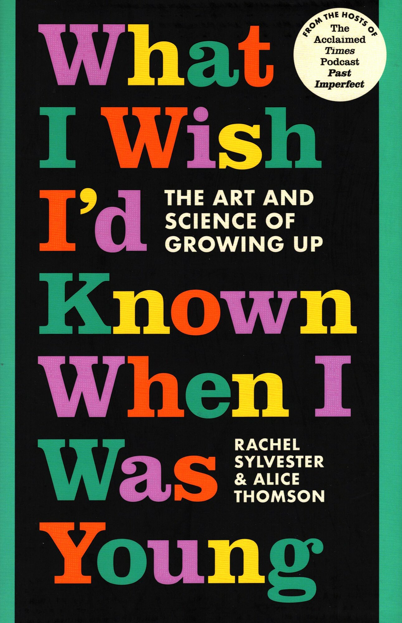 What I Wish Id Known When I Was Young. The Art and Science of Growing Up / Книга на Английском