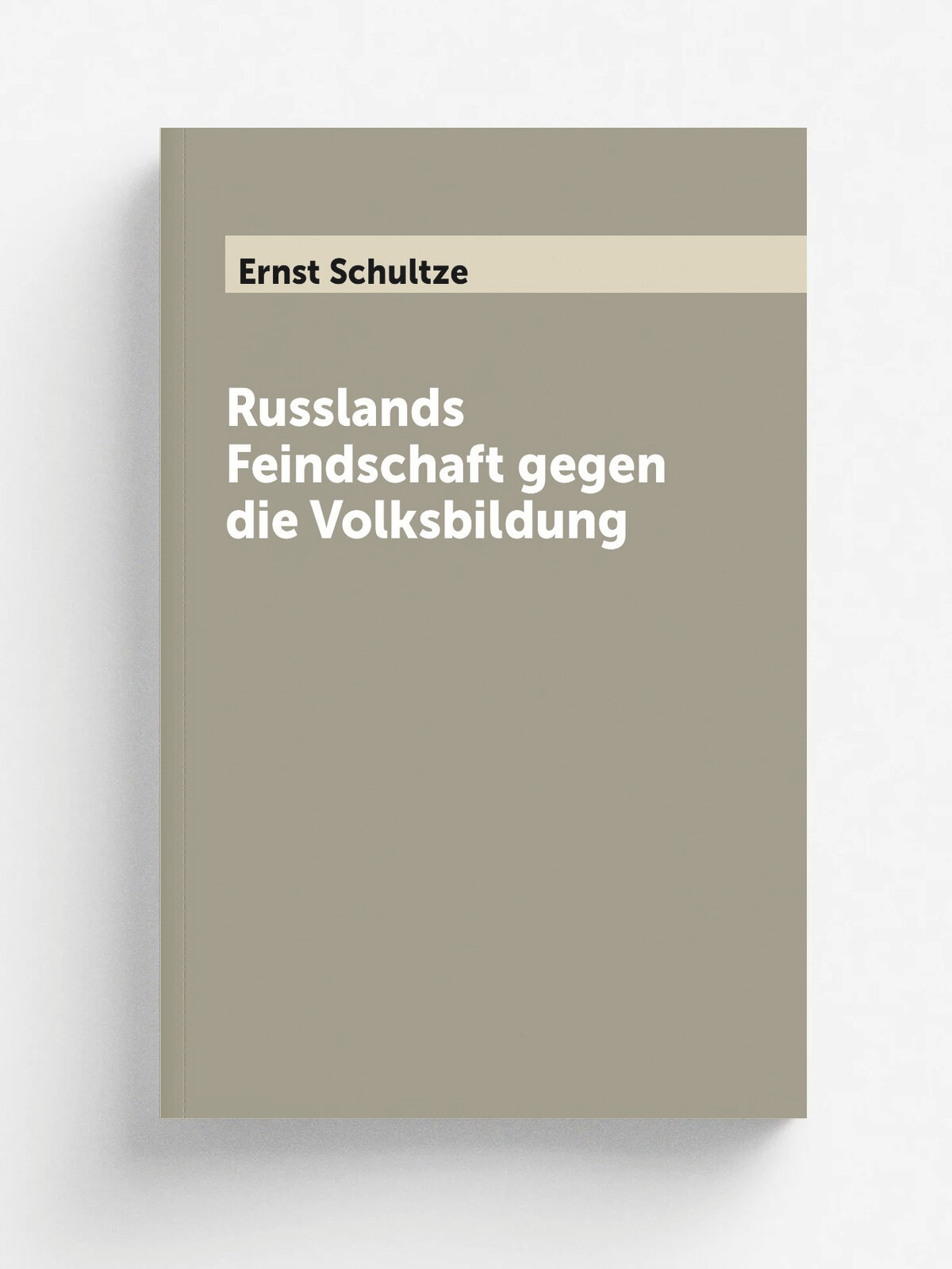 Russlands Feindschaft gegen die Volksbildung