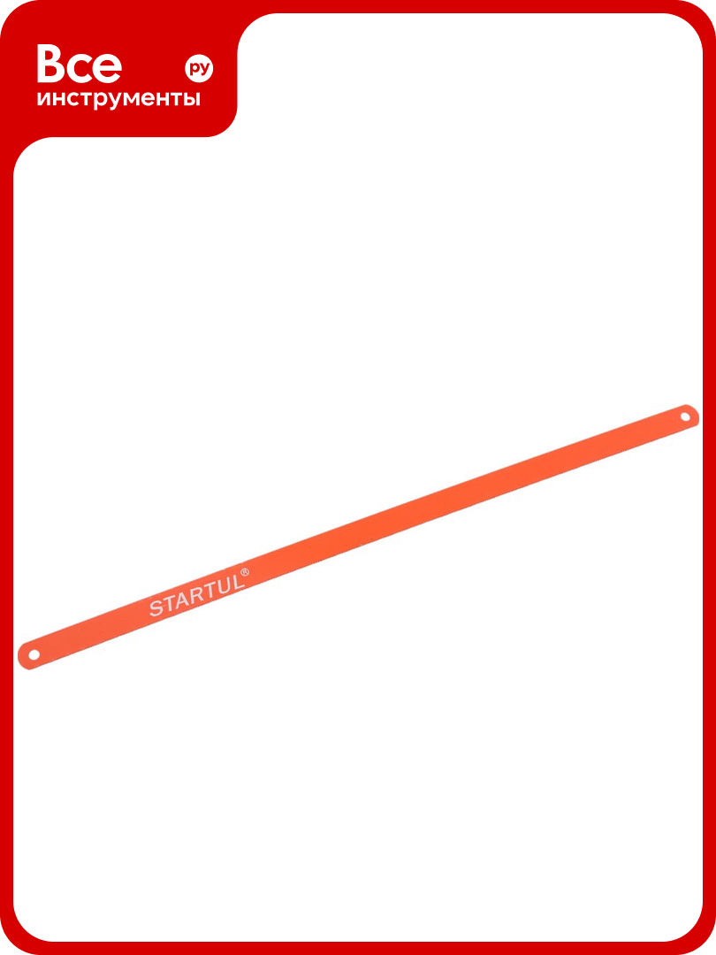 Полотно ножовочное по металлу 300 мм Standart STARTUL ST4085, для резки различных металлических профилей с помощью