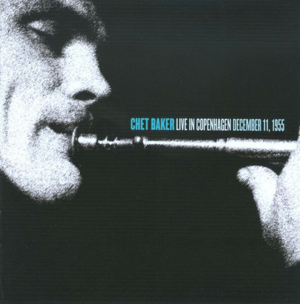Аудио CD Chet Baker Live In Copenhagen December 11, 1955 (Europe/2009)