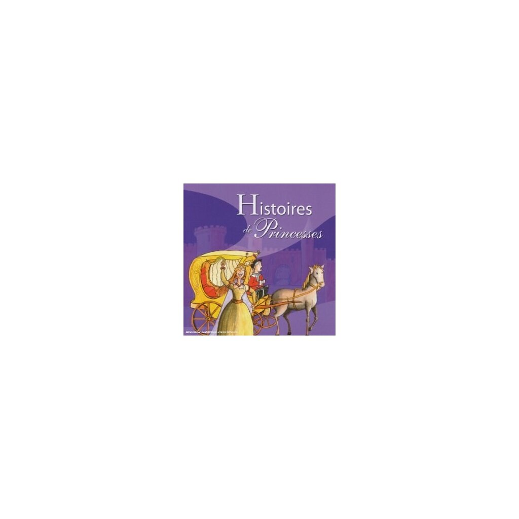 Диск Histoire De Princesses - Cendrillon. Blanche (1 CD)