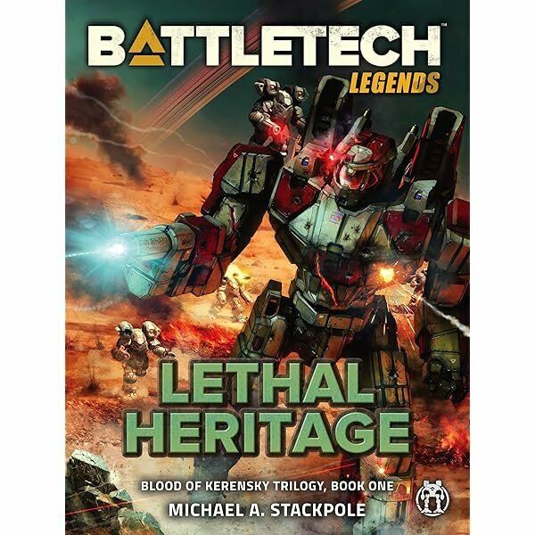 BattleTech Legends: Lethal Heritage (Blood of Kerensky Trilogy, Book One) Reprinted books