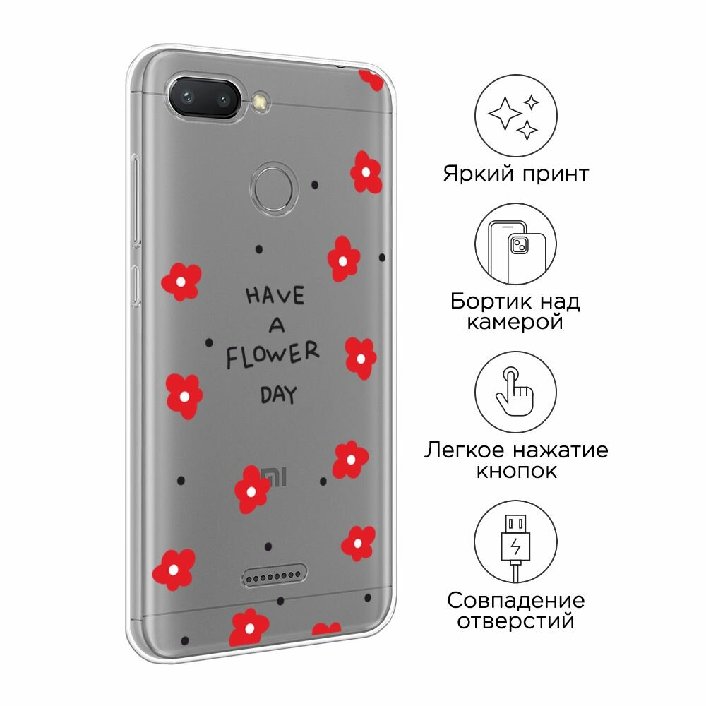 Чехол на Xiaomi Redmi 6 / Сяоми Редми 6 с принтом "Have a flower day 2", прозрачный — фото 1