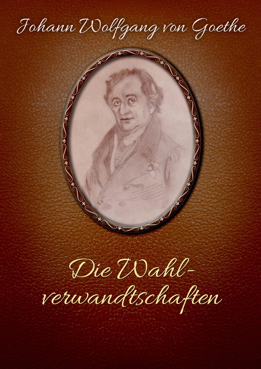 Die Wahlverwandtschaften [Цифровая книга]