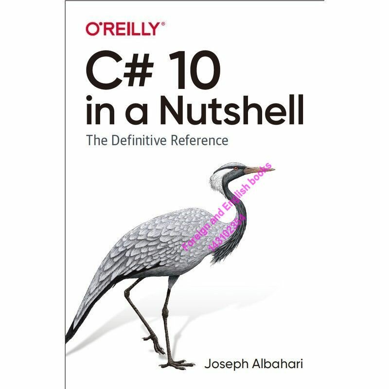 C# 10 in a Nutshell: The Definitive Reference