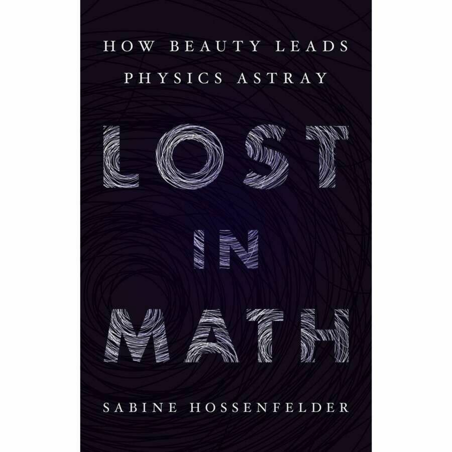 Lost in Math: How Beauty Leads Physics Astray Reprinted books