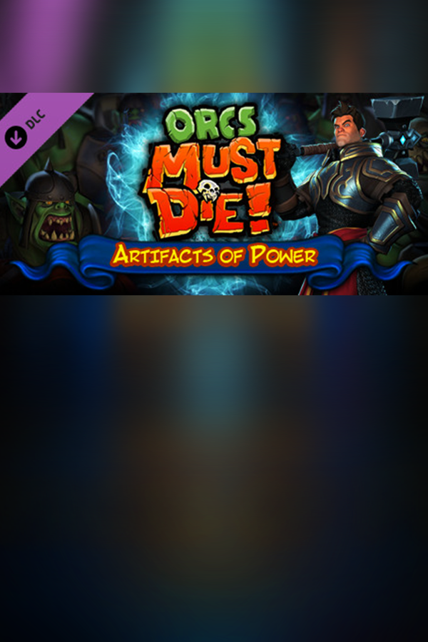 Orcs Must Die! Artifacts of Power DLC, РФ + СНГ