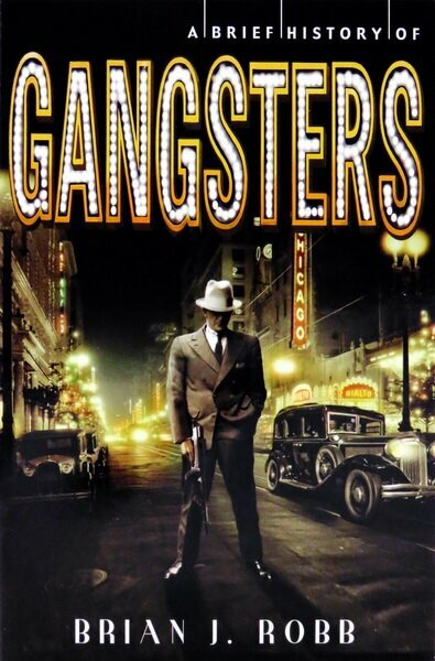 Brief History Of Gangsters