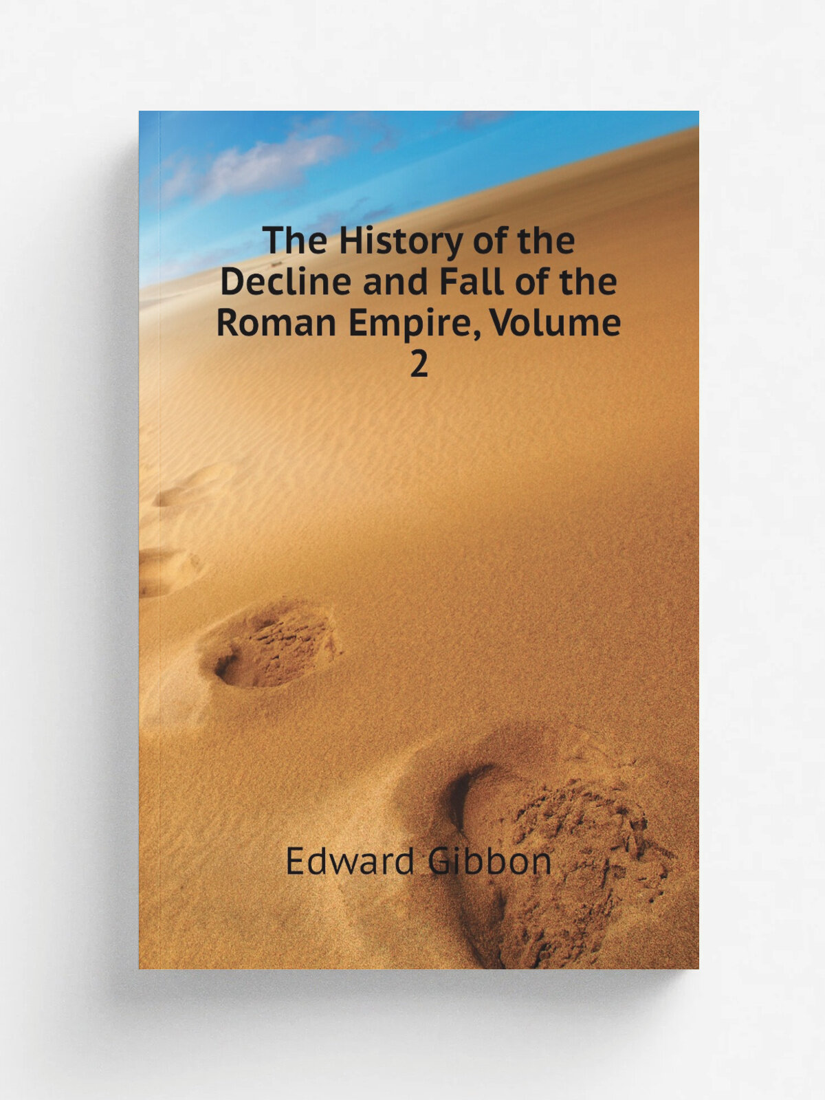 The History of the Decline and Fall of the Roman Empire, Volume 2 | Edward Gibbon | Репринт