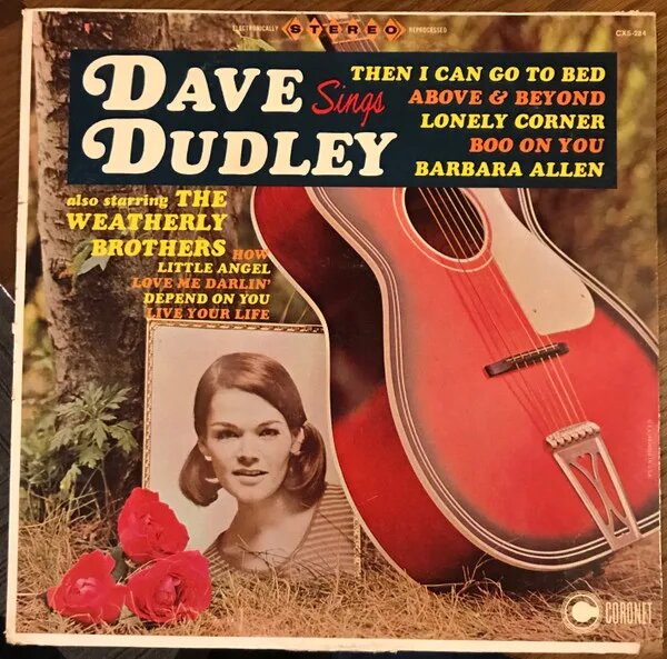 Dave Dudley Sings Also Starring The Weatherly Brothers