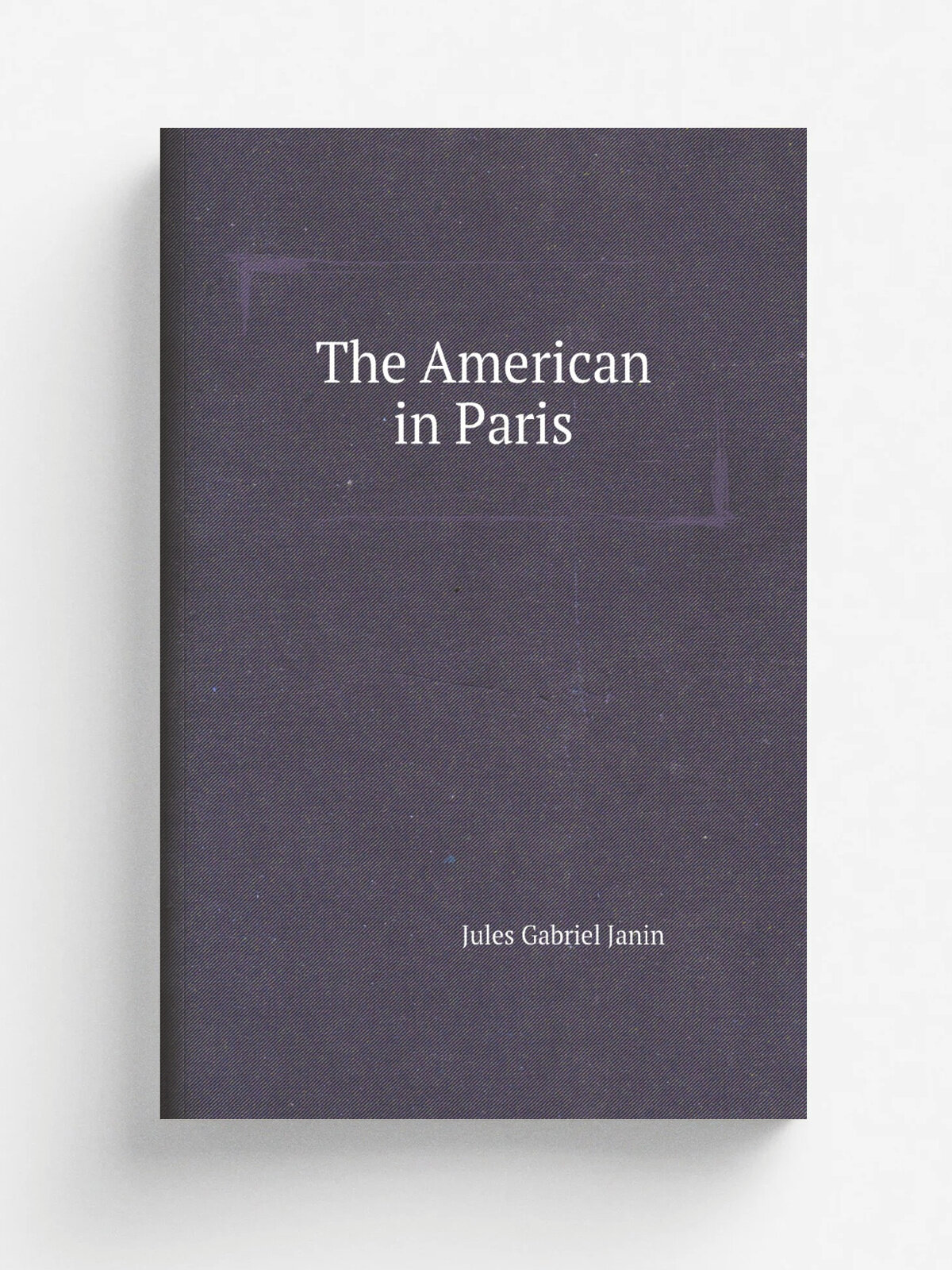 The American in Paris | Janin Jules Gabriel | Репринт