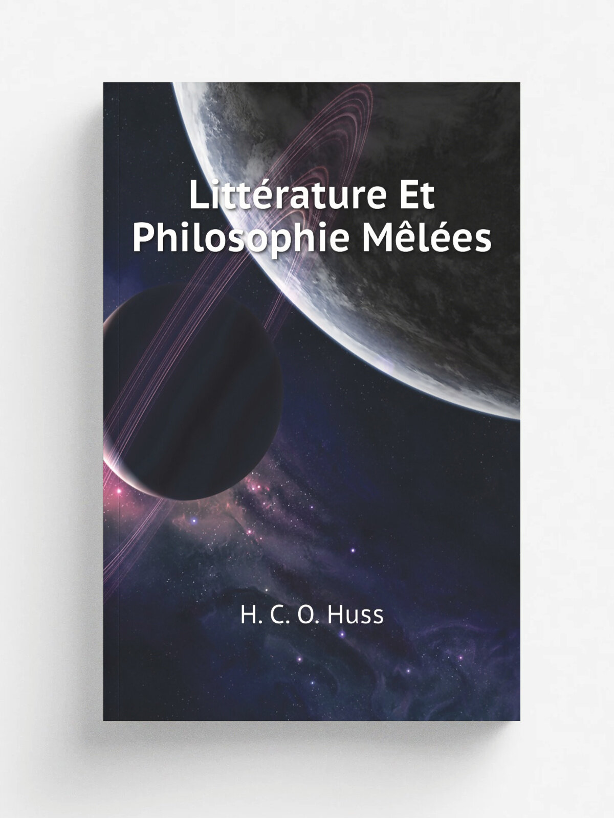 Litt.rature Et Philosophie M.l.es | H. C. O. Huss | Репринт