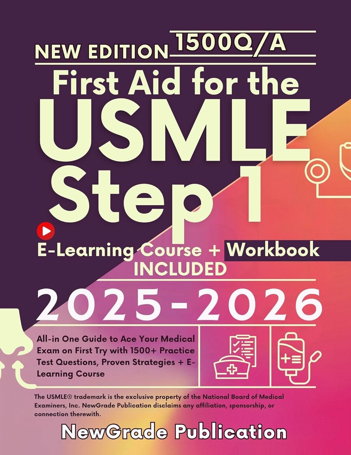 First Aid for the USMLE Step 1 2025-2026: All-in One Guide to Ace Your Medical Exam on First Try with 1500+ Practice Test Questions, Proven Strategies  Reprinted books