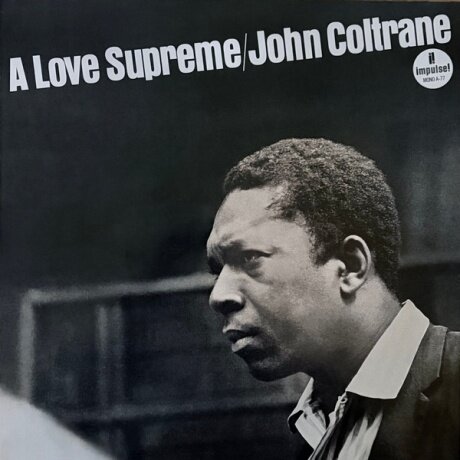 JOHN COLTRANE A Love Supreme (Виниловая пластинка)