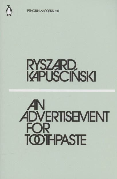 An Advertisement for Toothpaste / Kapuscinski R. (книга на английском)