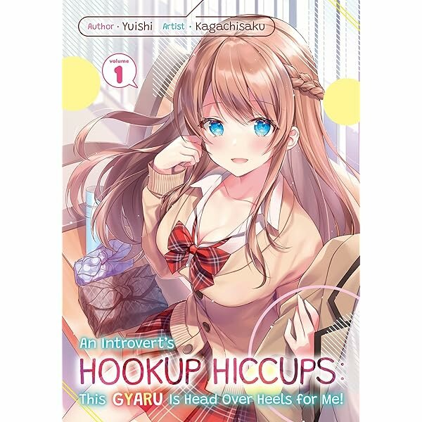 An Introvert's Hookup Hiccups: This Gyaru Is Head Over Heels for Me! Volume 1，Reprinted paperback book