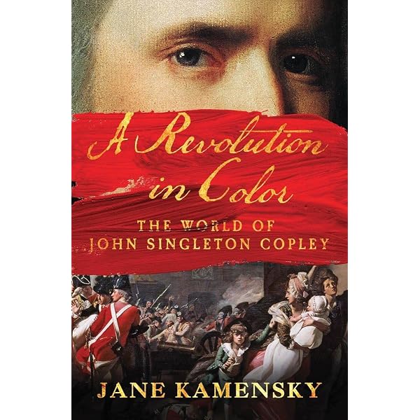 A Revolution in Color: The World of John Singleton Copley，Reprinted paperback book