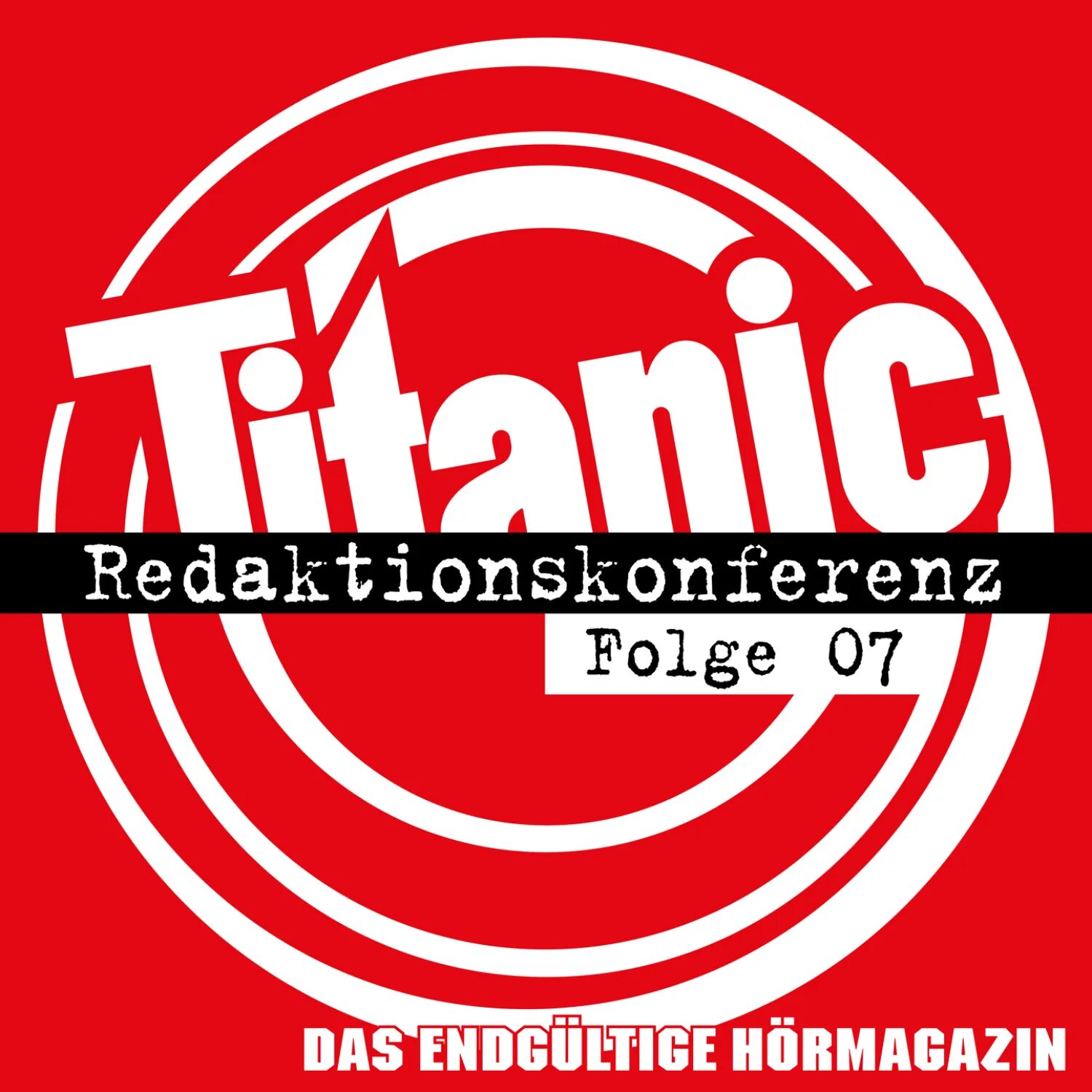 TITANIC - Das endgültige Hörmagazin, Folge 7: Redaktionskonferenz [Аудиокнига]